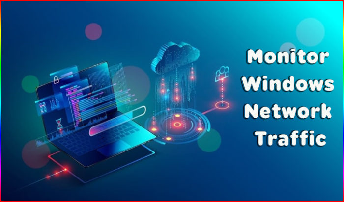 How to Check Windows Network Traffic – TibCERT Knowledge Base